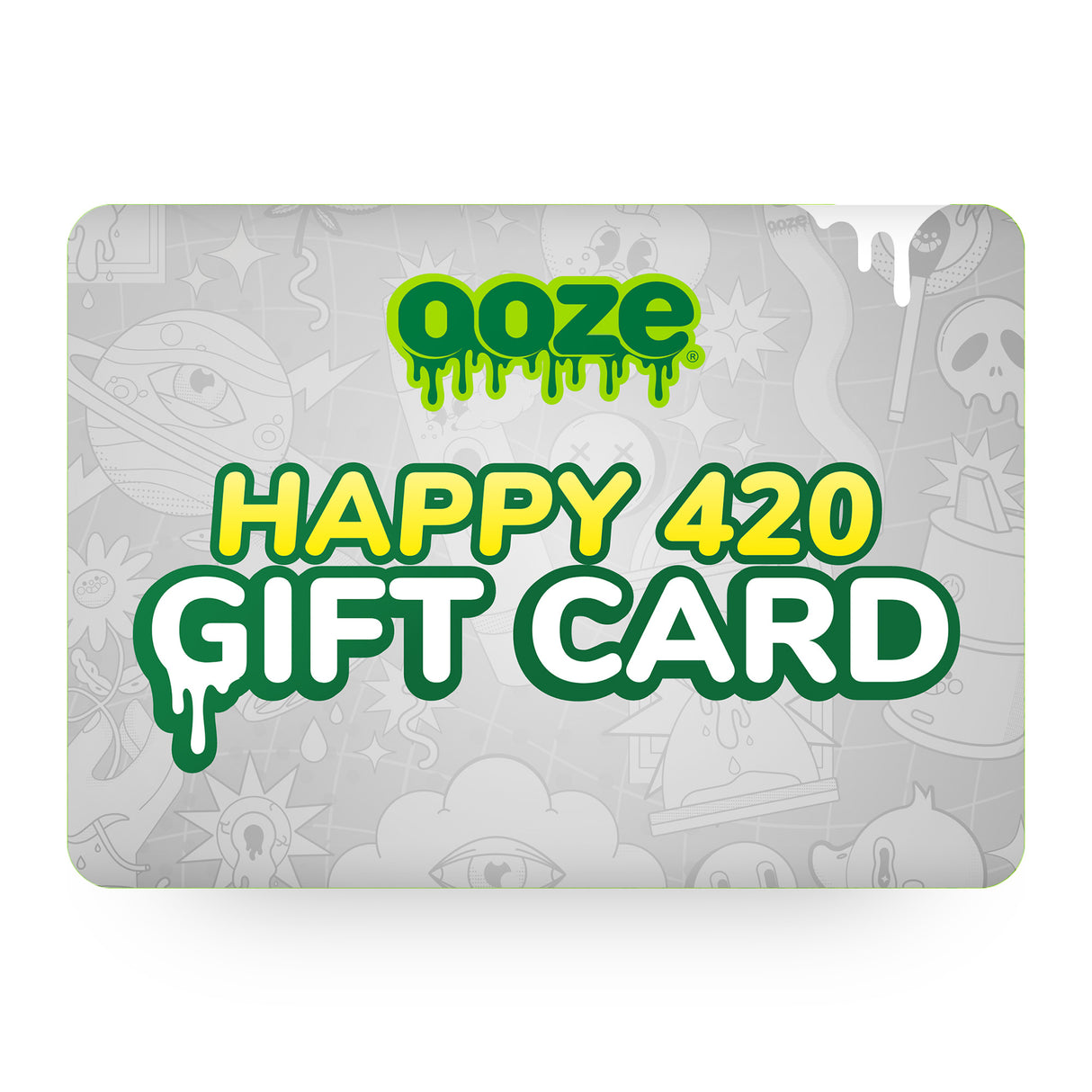 Happy 420 Gift Card | Ooze $15, $25, $50, $100 Gift Cards